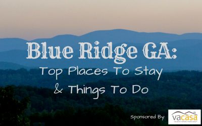 Blue Ridge GA: Top Places To Stay & Things To Do